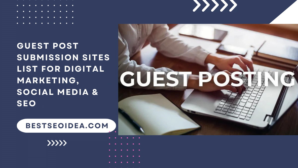 290+ Best guest post submission sites list 2025 to get quality traffic ...