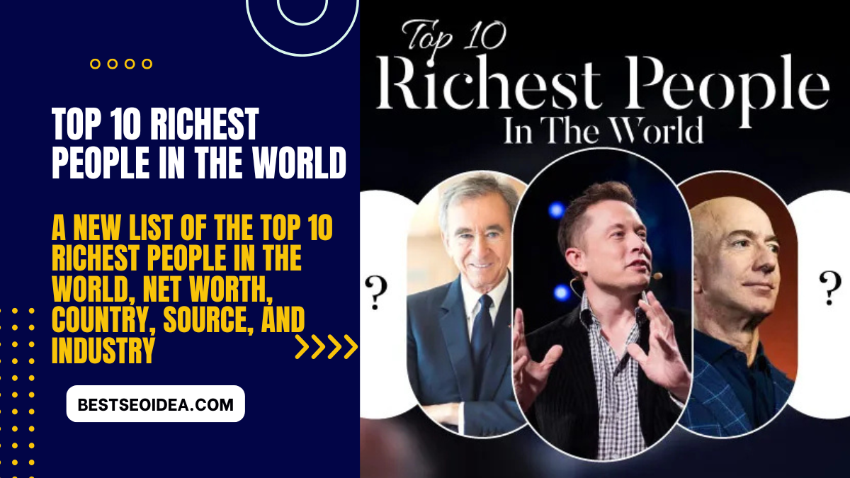 Forbes New List of Top 10 Richest People in the World 2025