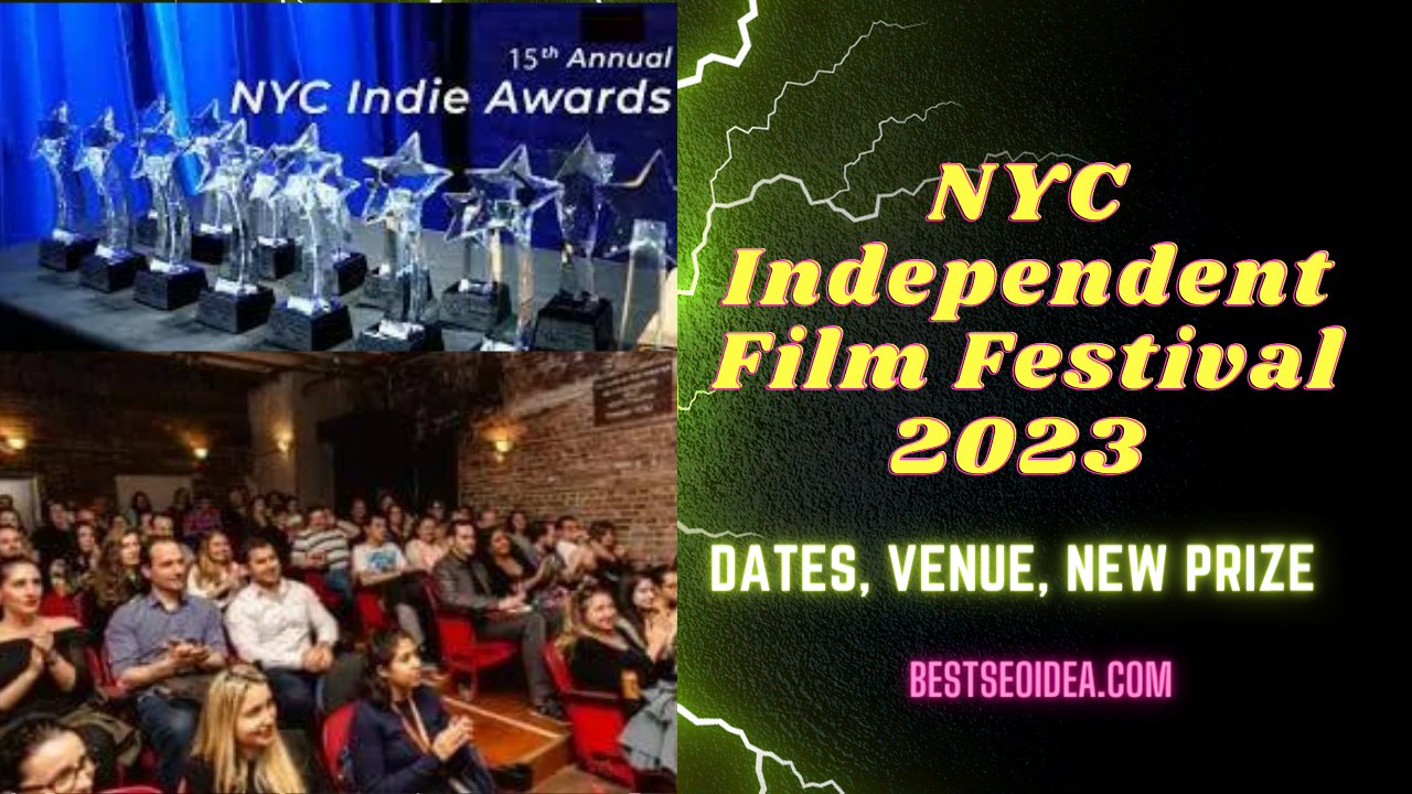 NYC Independent Film Festival 2023 Dates, Venue, New Prize