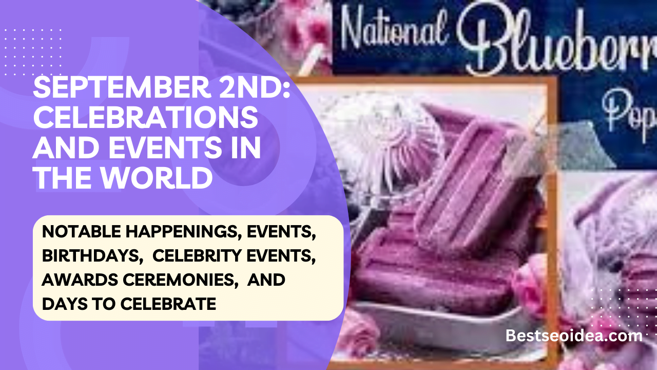 September 2nd: Celebrations and Events in the World