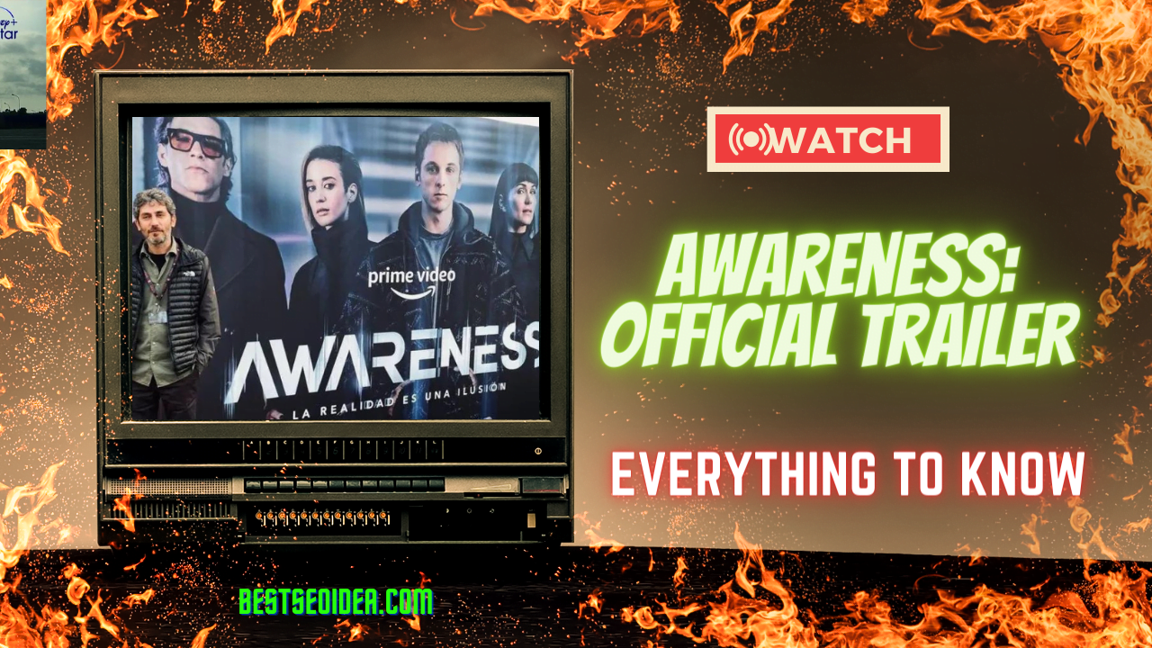 Awareness: Official Trailer and everything to know