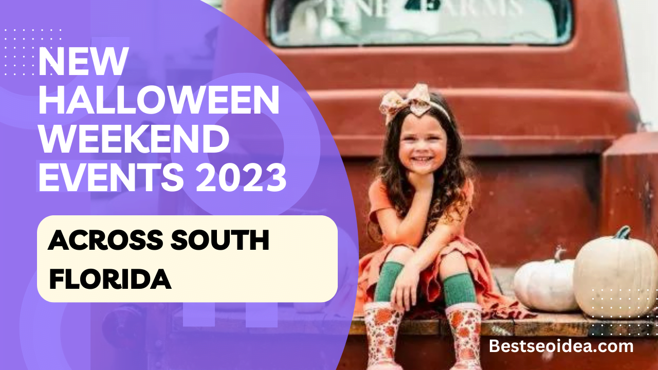 New Halloween Weekend Events 2023 Across South Florida