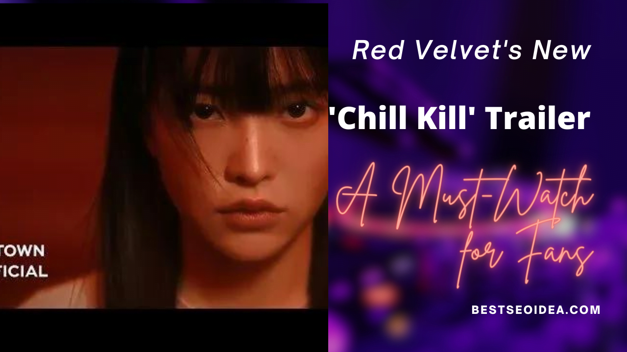 Red Velvet's New 'Chill Kill' Trailer: A Must-Watch for Fans of the ...