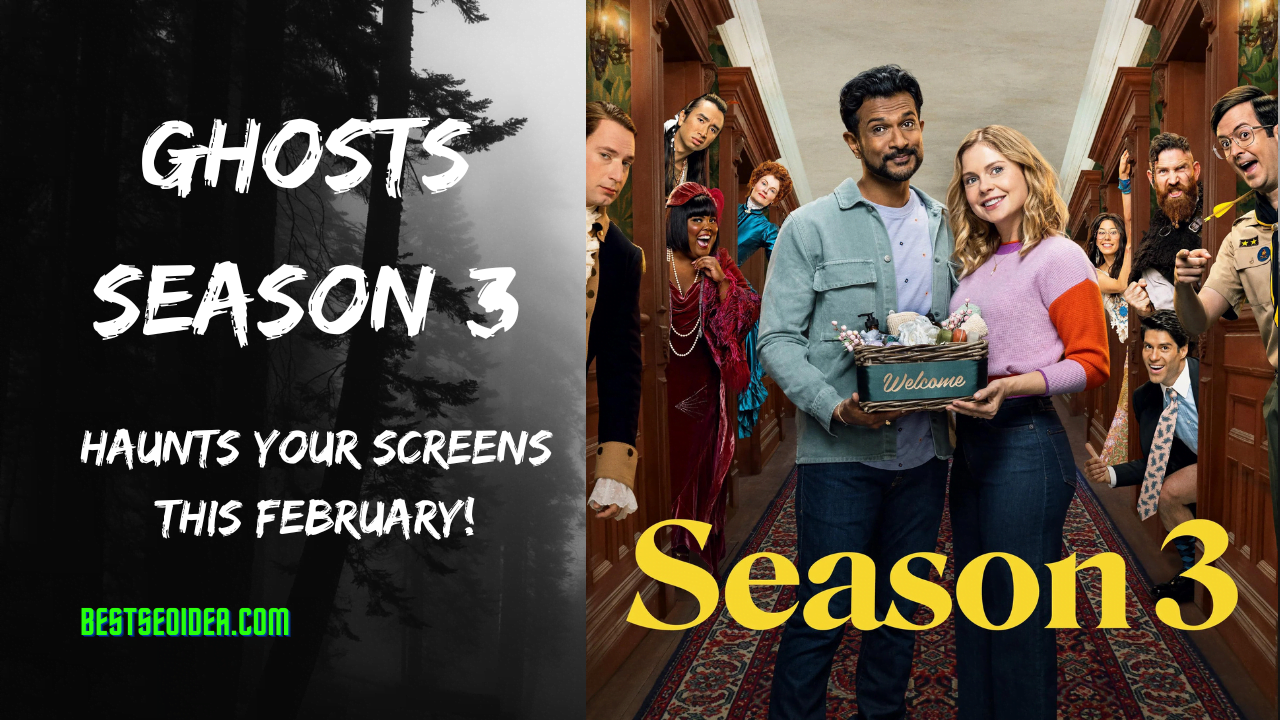 Prepare to be Swept Away: Ghosts Season 3 Haunts Your Screens This ...