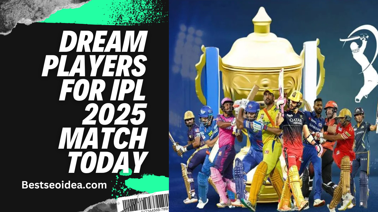 Dream Players for IPL 2025 Match Today: Daily New Updated Team