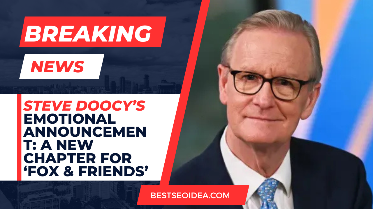 Steve Doocy’s Emotional Announcement: A New Chapter for ‘Fox & Friends’