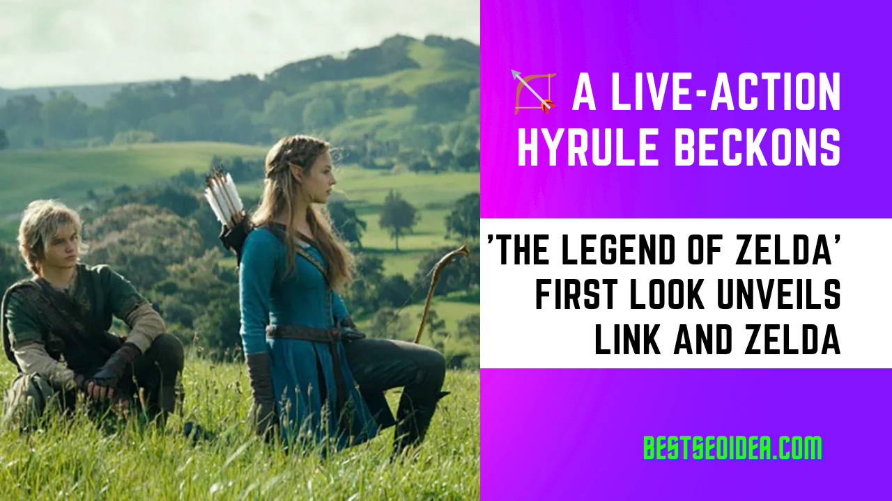 🏹 A Live-Action Hyrule Beckons: 'The Legend of Zelda' First Look ...