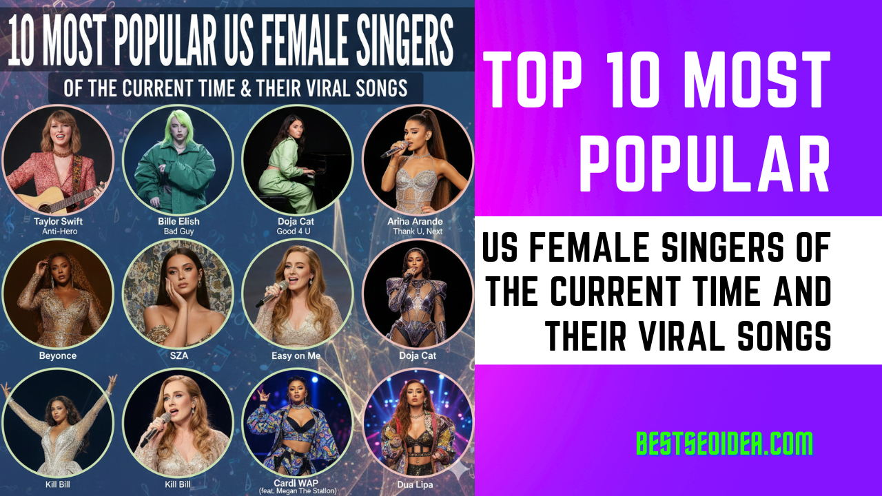 Top 10 Most Popular US Female Singers of the Current Time and Their ...