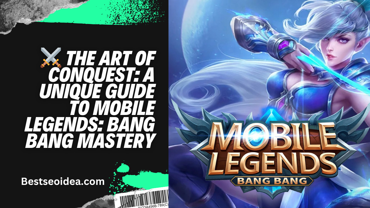 ⚔️ The Art of Conquest: A Unique Guide to Mobile Legends: Bang Bang Mastery
